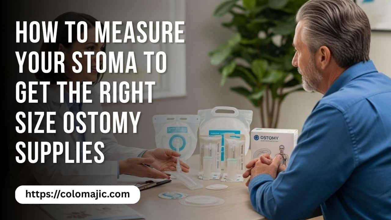 How To Measure Your Stoma To Get The Right Size Ostomy Supplies